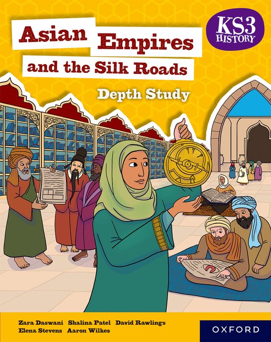 KS3 History Depth Study: Asian Empires and the Silk Roads Student Book ...