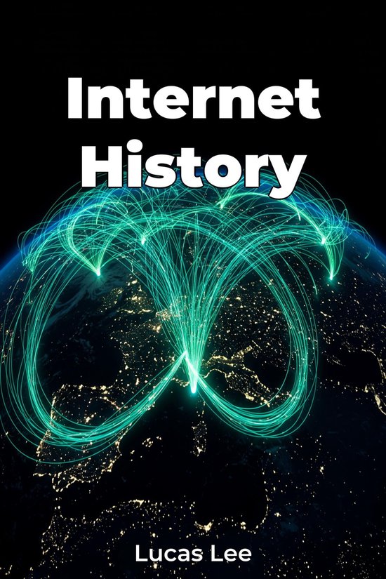 Internet History (ebook), Lucas Lee | 9788235298591 | Boeken | bol