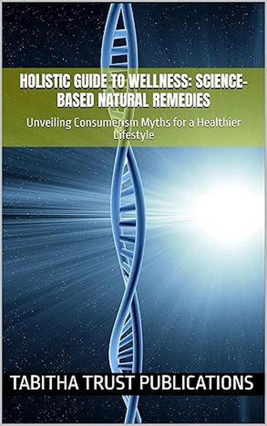 Holistic Guide to Wellness: Science-Based Natural Remedies (ebook ...
