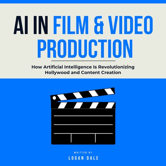 AI in Film & Video Production: How Artificial Intelligence Is Revolutionizing... | bol
