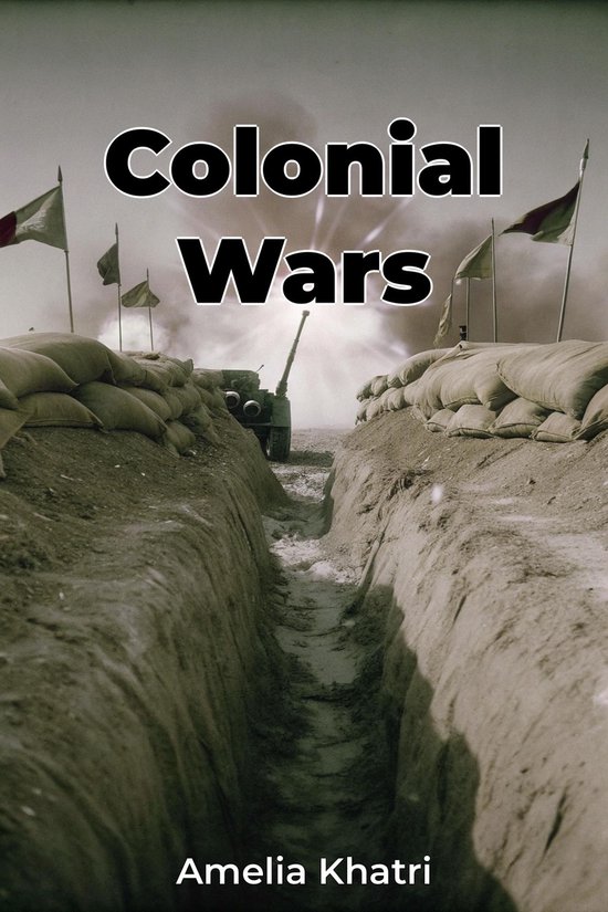 Colonial Wars (ebook), Amelia Khatri | 9788233966911 | Boeken | bol