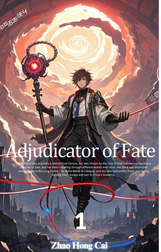 Adjudicator of Fate 1 - Adjudicator of Fate (ebook), Zhao Hong Cai ...