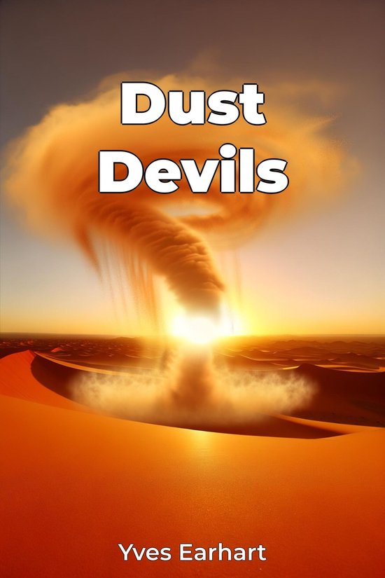 Dust Devils (ebook), Yves Earhart | 9788233937126 | Boeken | bol