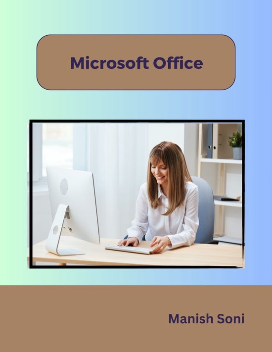 Microsoft Office Books Series 9 - Microsoft Office (ebook), Manish Soni ...