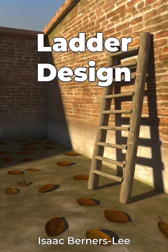 Ladder Design (ebook), Isaac Berners-Lee | 9788233986735 | Boeken | bol