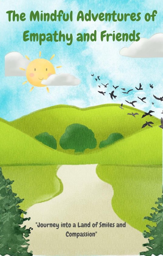 Book 1 - The Mindful Adventures of Empathy and Friends (ebook), J R ...