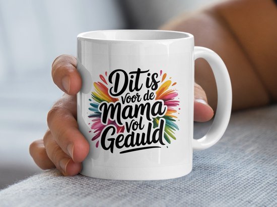 Mok voor Mama Vol Geduld | Moederdag Cadeau Geduldige Mama | Unieke ...
