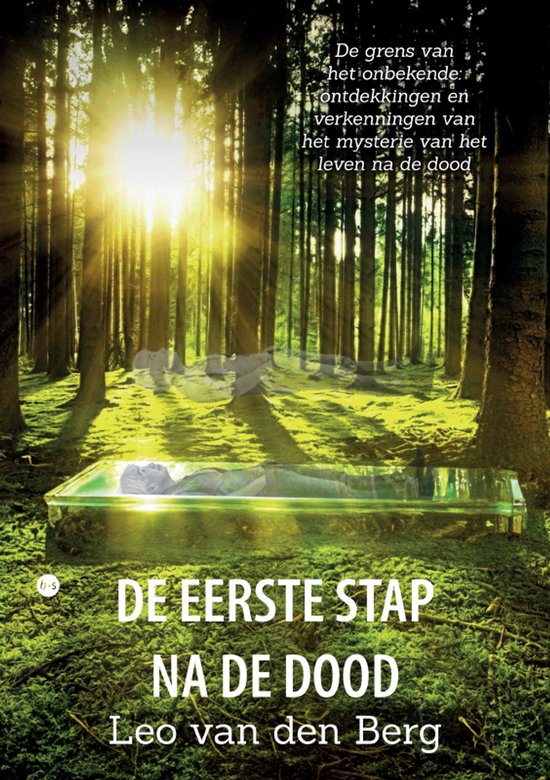 De eerste stap na de dood, Leo van den Berg | 9789465095554 | Boeken | bol