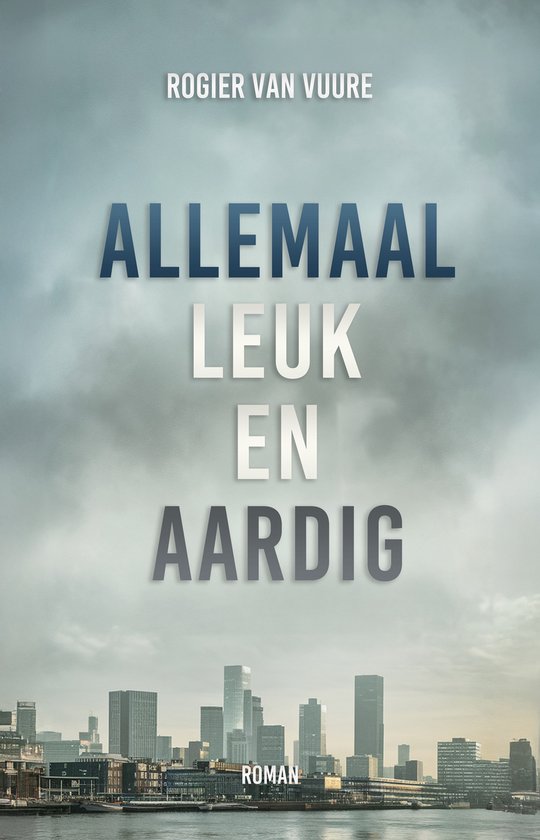 Allemaal leuk en aardig, Rogier Van Vuure | 9789464642483 | Boeken | bol