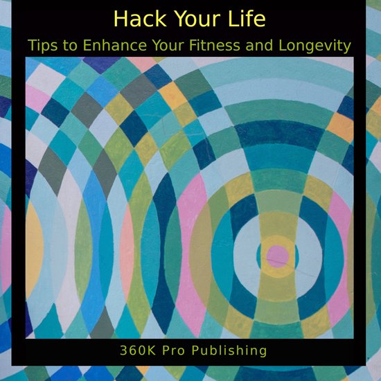 Hack Your Health, 360K Pro Publishing | 9798318153082 | Boeken | bol