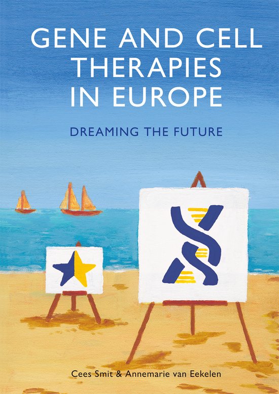 Gene and cell therapies in Europe | 9789463015578 | Cees Smit | Boeken | bol