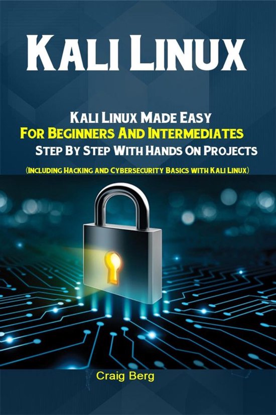 Kali Linux (ebook), Craig Berg | 9791223922286 | Boeken | bol