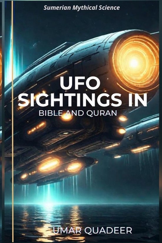 UFO Sightings in the Bible and Quran, Umar Quadeer | 9798329313345 | Boeken | bol