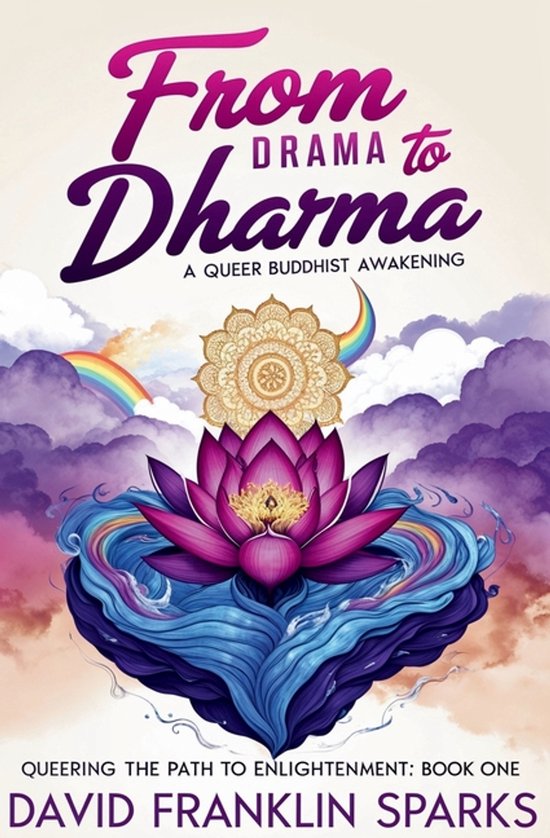 Queering the Path to Enlightenment- From Drama to Dharma, David Franklin Sparks |... | bol