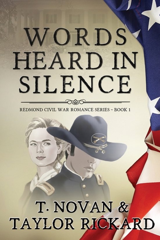 Redmond Civil War Romance- Words Heard In Silence, Taylor Rickard ...