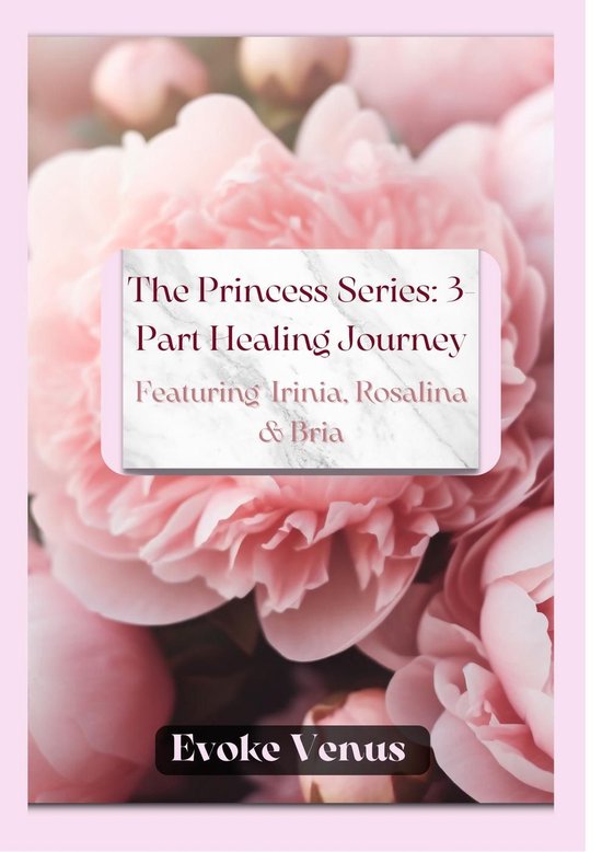 Princess series 8 - The Princess Series: 3-Part Healing Journey (ebook ...
