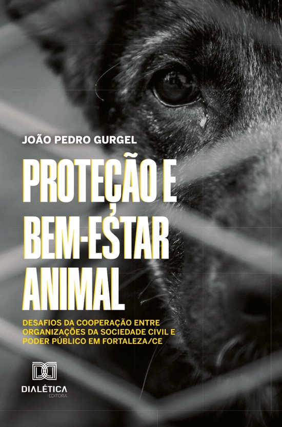 Proteção e Bem-Estar Animal (ebook), João Pedro Gurgel | 9786527054740 ...