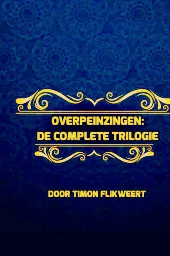 Overpeinzingen: De Complete Trilogie, Timon Flikweert | 9789463863957 | Boeken | bol