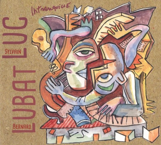 Sylvain Luc & Bernard Lubat - Intranquille (CD), Sylvain Luc & Bernard Lubat | Muziek | bol