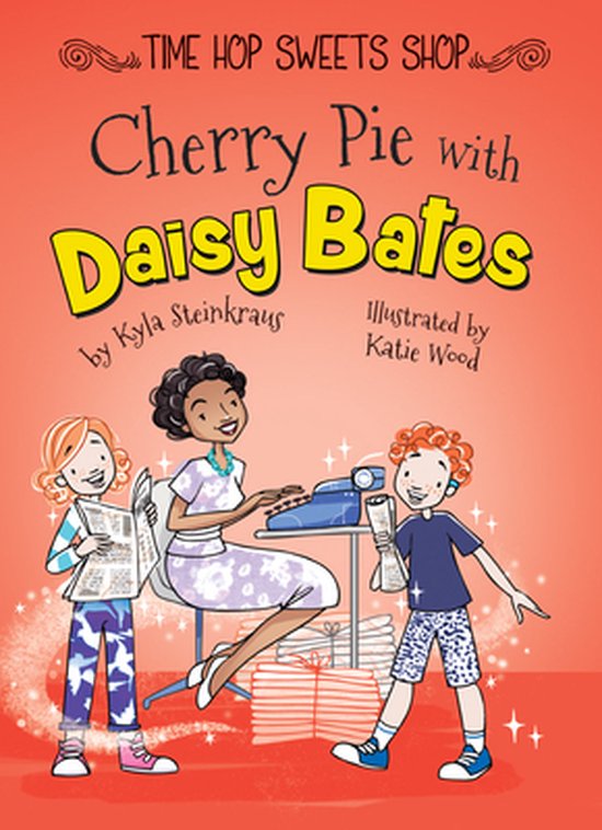 Time Hop Sweets Shop- Cherry Pie with Daisy Bates, Kyla Steinkraus ...