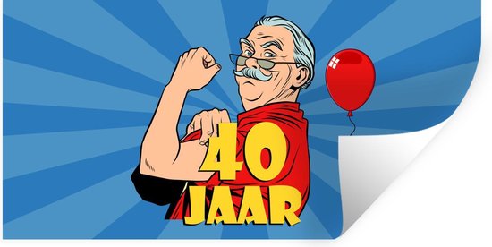 Muurstickers - Sticker Folie - Jubileum - 40 Jaar verjaardag man ...