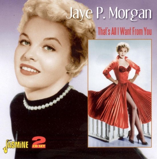 Jaye P. Morgan - That's All I Want From You (CD), Jaye P. Morgan | CD ...
