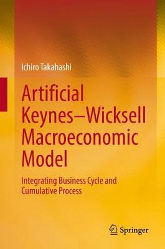 An Artificial Wicksell—Keynes Macroeconomy, Ichirô Takahashi | 9789811668388 | Boeken | bol