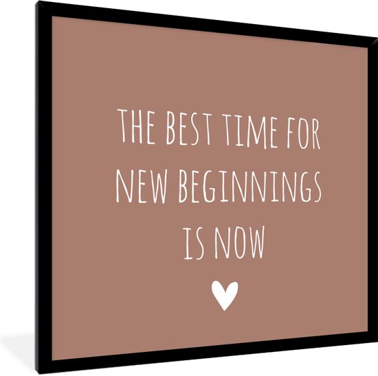 Fotolijst incl. Poster - Engelse quote The best time for new beginnings is now met een... | bol.com