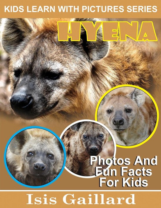 Kids Learn With Pictures 86 - Hyena Photos and Fun Facts for Kids ...