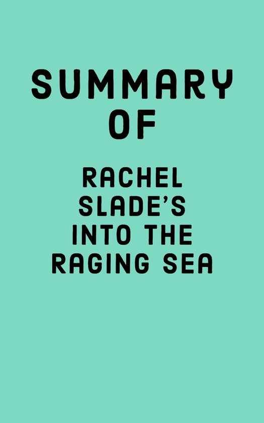Summary of Rachel Slade’s Into the Raging Sea (ebook), Falcon Press ...
