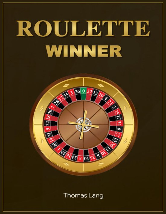 Roulette Winner (ebook), Thomas Lang | 9780359448234 | Boeken | bol.com