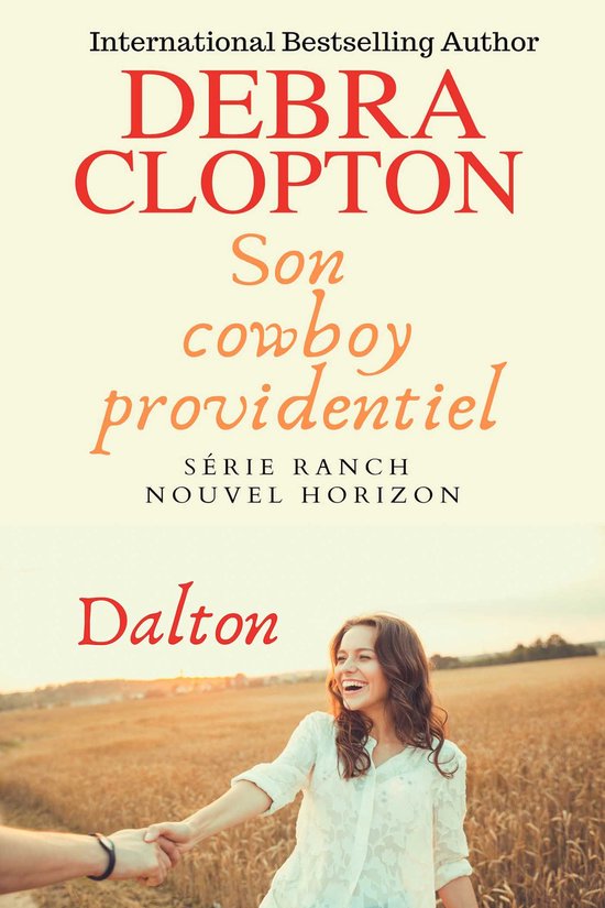Série Ranch Nouvel Horizon 5 - Son Cowboy Providentiel Dalton (ebook ...