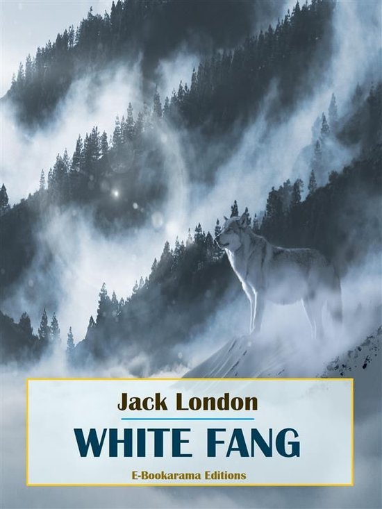 White Fang (ebook), Jack London | 9788829575015 | Boeken | bol.com