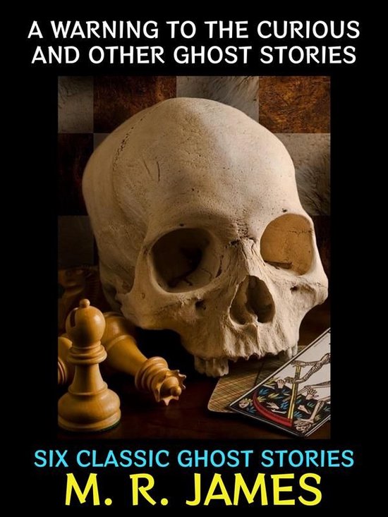 M. R. James Collection 5 - A Warning to the Curious and Other Ghost Stories (ebook),... | bol.com