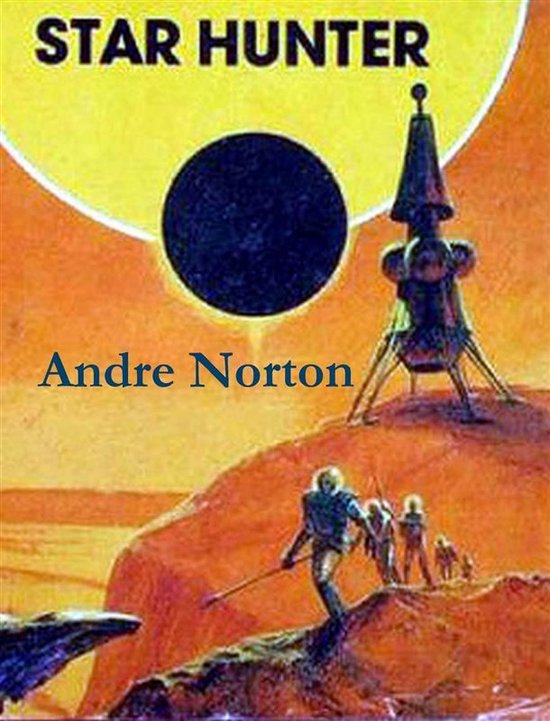 Star Hunter (ebook), Andre Norton | 9781773235400 | Boeken | bol.com