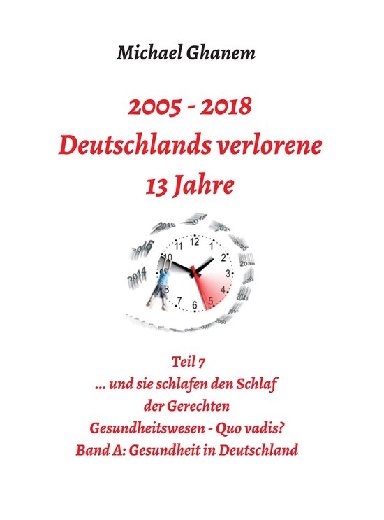 Deutschlands verlorene 13 Jahre 7 - Deutschlands verlorene 13 Jahre ...