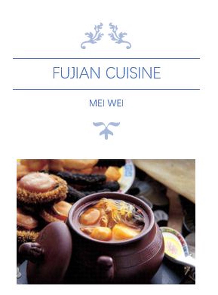 Chinese Cuisines Just Awesome - Fujian Cuisine (ebook), Mei Wei ...