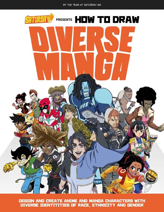Saturday AM Presents How to Draw Diverse Manga, Saturday AM ...