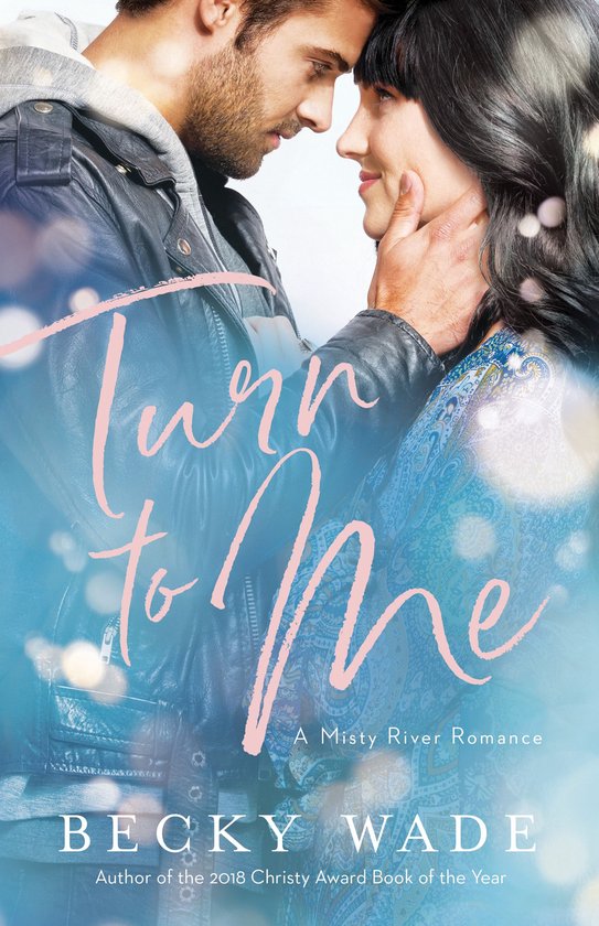Misty River Romance, A 3 - Turn to Me (Misty River Romance, A Book #3 ...