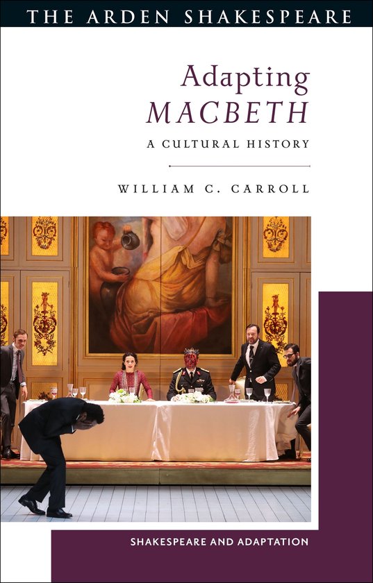 Shakespeare and Adaptation - Adapting Macbeth (ebook), William C. Carroll |... | bol.com