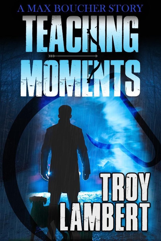 Max Boucher Series 2 - Teaching Moments (ebook), Troy Lambert ...