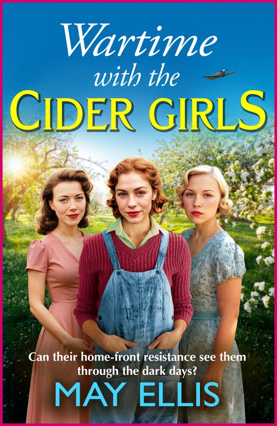 Cider Girls1- Wartime with the Cider Girls, May Ellis | 9781806560516 ...