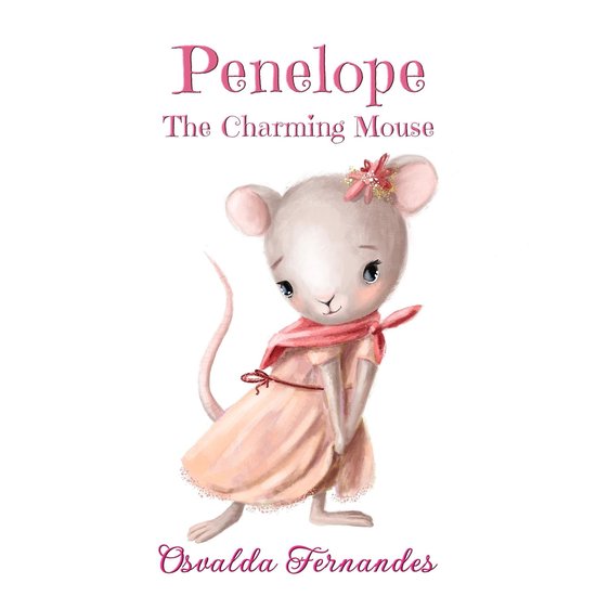 Penelope The Charming Mouse (ebook), Osvalda Fernandes | 9781916596627 ...