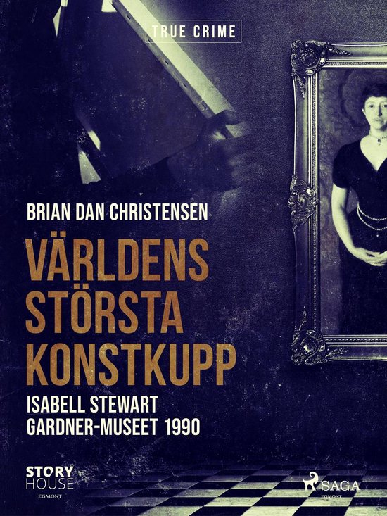 Världshistoriens största brott - Världens största konstkupp (ebook ...