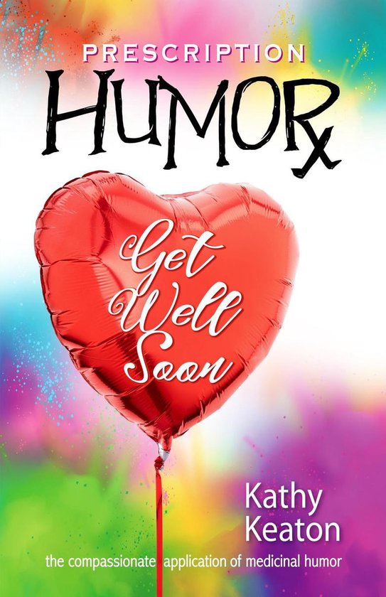 Prescription Humor (ebook), Kathy Keaton | 9780999821114 | Boeken | bol.com