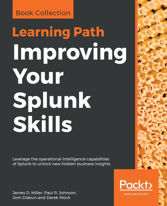 Improving Your Splunk Skills (ebook), Paul R. Johnson | 9781838981020 | Boeken | bol