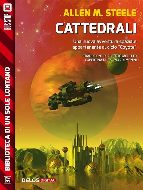 Biblioteca di un sole lontano - Cattedrali (ebook), Allen M. Steele ...