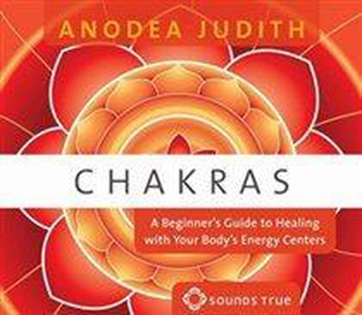 Chakras: A Beginner's Guide, Anodea Judith | CD (album) | Muziek | bol