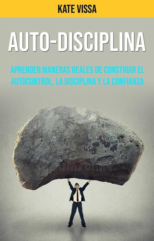 Auto-Disciplina: Aprender Maneras Reales De Construir El Autocontrol ...