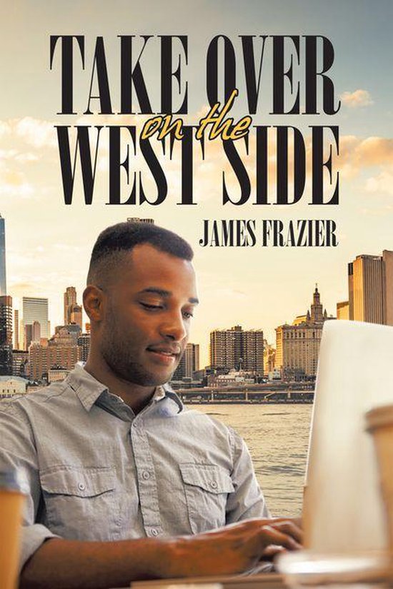 Take over on the West Side (ebook), James Frazier | 9781796059328 ...
